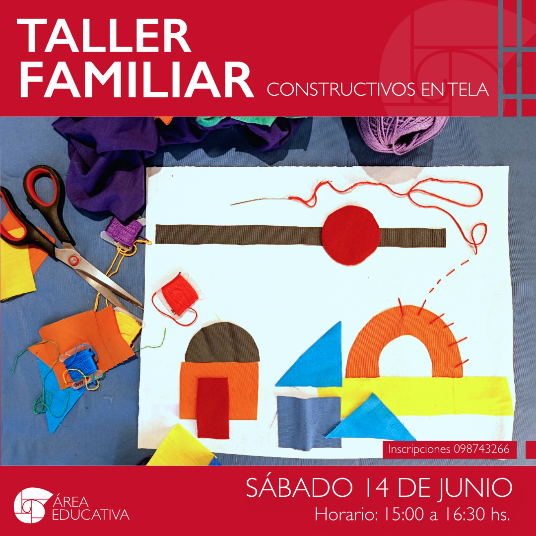 Taller Familiar "Constructivos en tela"